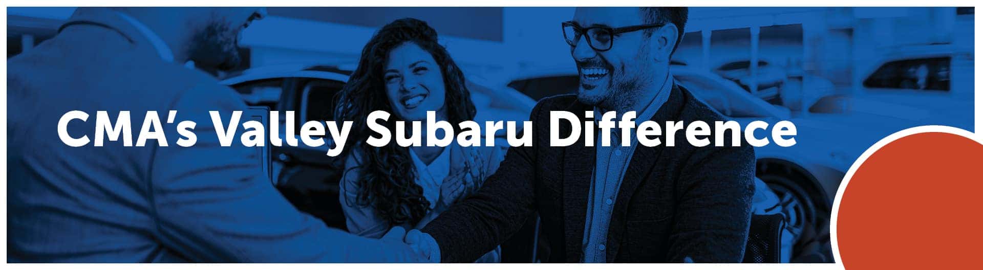 Experience the Valley Difference | CMA's Valley Subaru