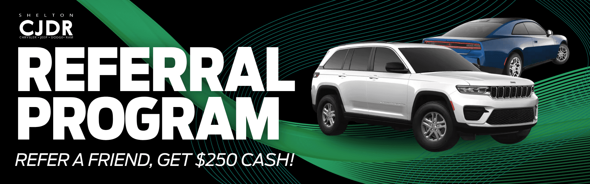 Refer a Friend & Earn $250 | Shelton CJDR Referral Program